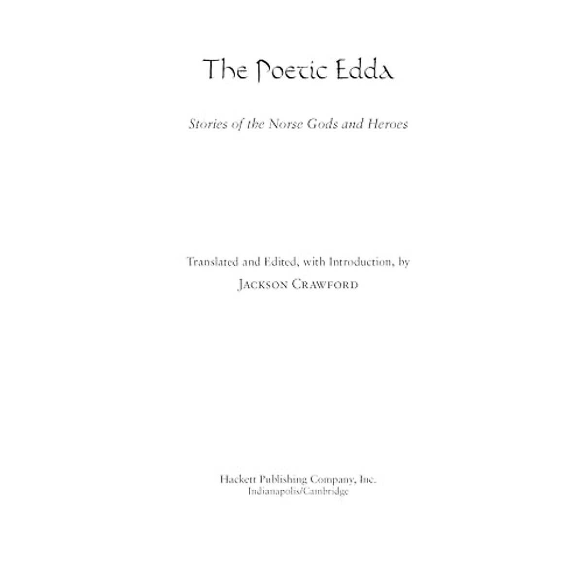 The Poetic Edda: Stories of the Norse Gods and Heroes (Hackett Classics)