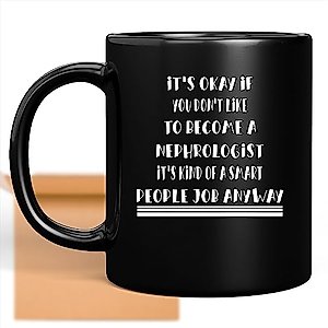 Coffee Mug Funny Nephrologist Smart People Job Gifts for Men Women Coworker Family Lover Special Gifts for Birthday Christmas Funny Gifts Presents Gifts 119283