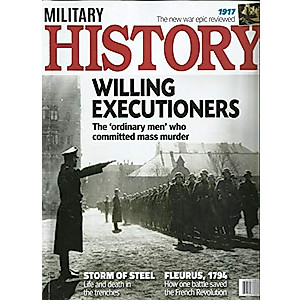 MILITARY HISTORY MATTERS MAGAZINE, WILLING EXECUTIONERS FEBRUARY/MARCH, 2020