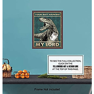 Your Butt Napkins My Lord - Funny Bathroom Wall Decor - Dinosaur Dino Wall Decor - Boys Bathroom Decor - Gothic Bathroom Wall Art Decoration - Bath Wall Decor - Restroom Sign - Toilet Paper Wall Art