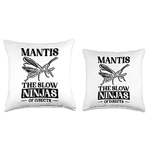 Modern Funny Quote Art Designs Mantis The Slow Ninjas of Insects Funny Quote Throw Pillow, 16x16, Multicolor