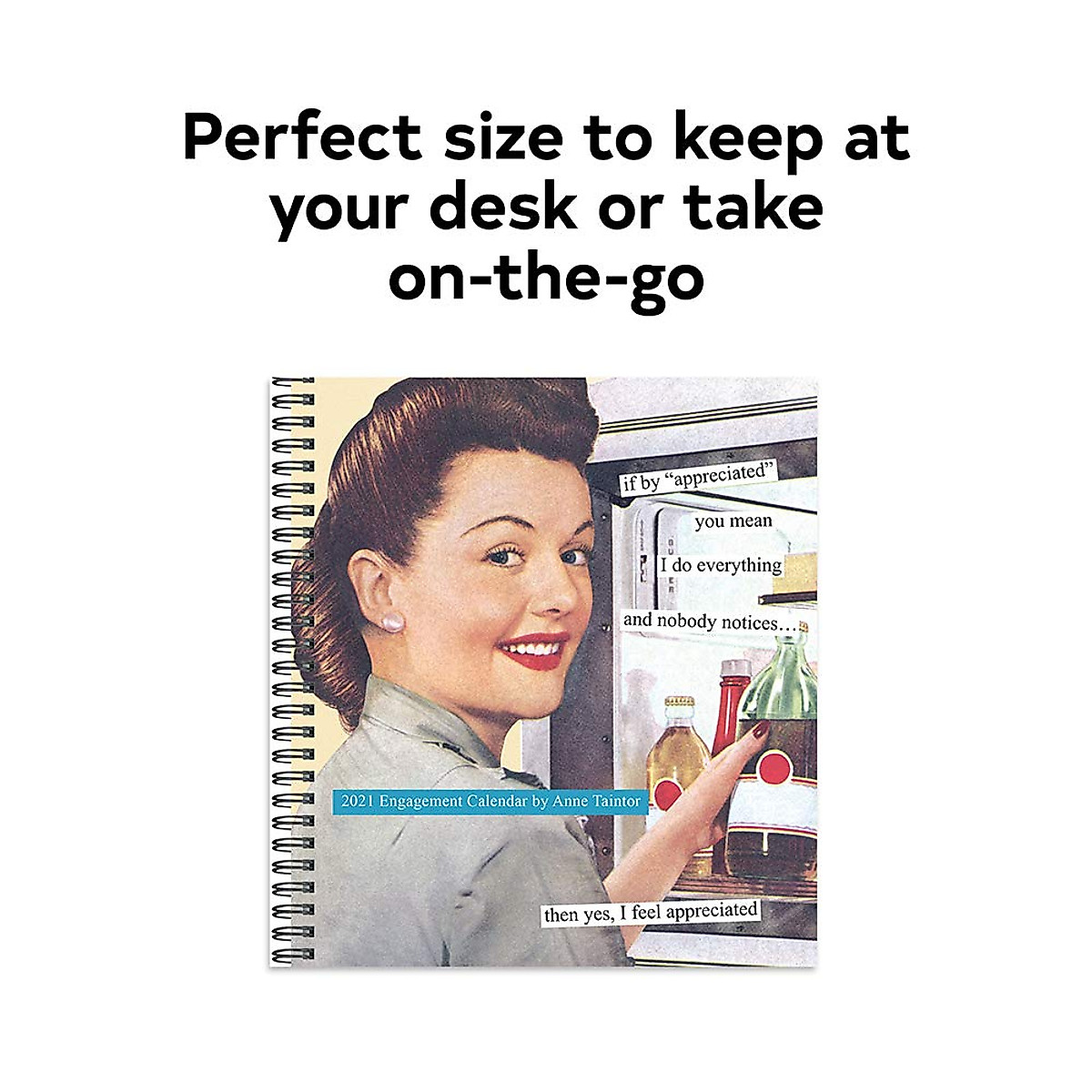 Anne Taintor 2021 Engagement Calendar: (Funny Woman Calendar, Weekly Planner with Vintage Ads and Funny Captions)