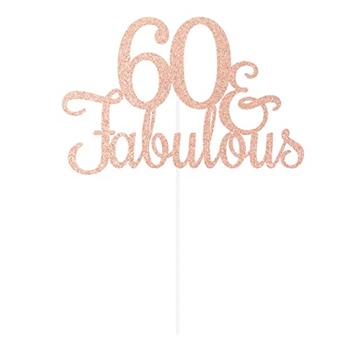Gexolenu 60 and Fabulous, 1 PCS Rose Gold Glitter Double-sided Happy Fabulous 60th Cake Topper, Fabulous 60 Birthday Party Supplies, Fabulous 60 Decorations for Cake, Fabulous 60 Party Decorations