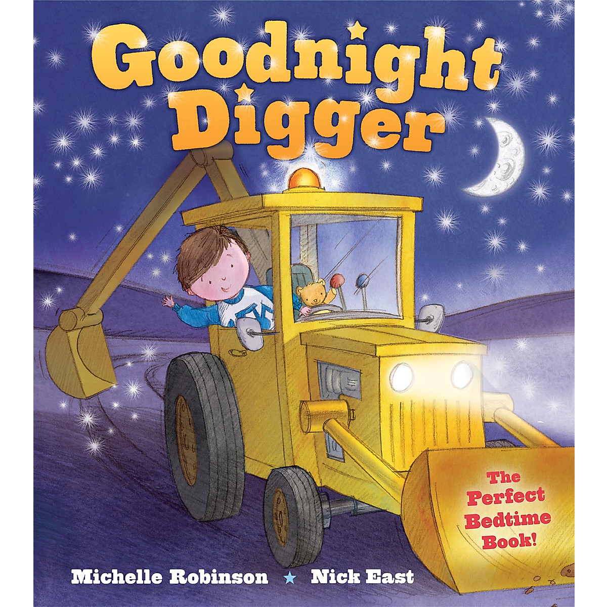 Goodnight Digger: A Bedtime Baby Sleep Book for Fans of Trucks, Vehicles, and the Construction Site! Perfect Christmas Gift, Holiday Stocking Stuffer (Goodnight Series)