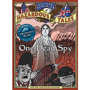 Nathan Hale's Hazardous Tales: One Dead Spy