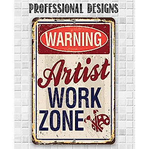 Metal Sign - Artist Work Zone - Durable Metal Sign - Use Indoor/Outdoor - Makes Great Art Studio Decor and Gift to Artists Under $20 (8" x 12")