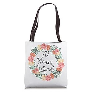 70 Years Loved Men Women 70 Years Old Florals 70th Birthday Tote Bag