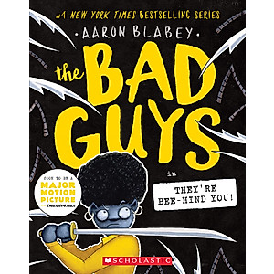 The Bad Guys in They're Bee-Hind You! (The Bad Guys #14) (14)