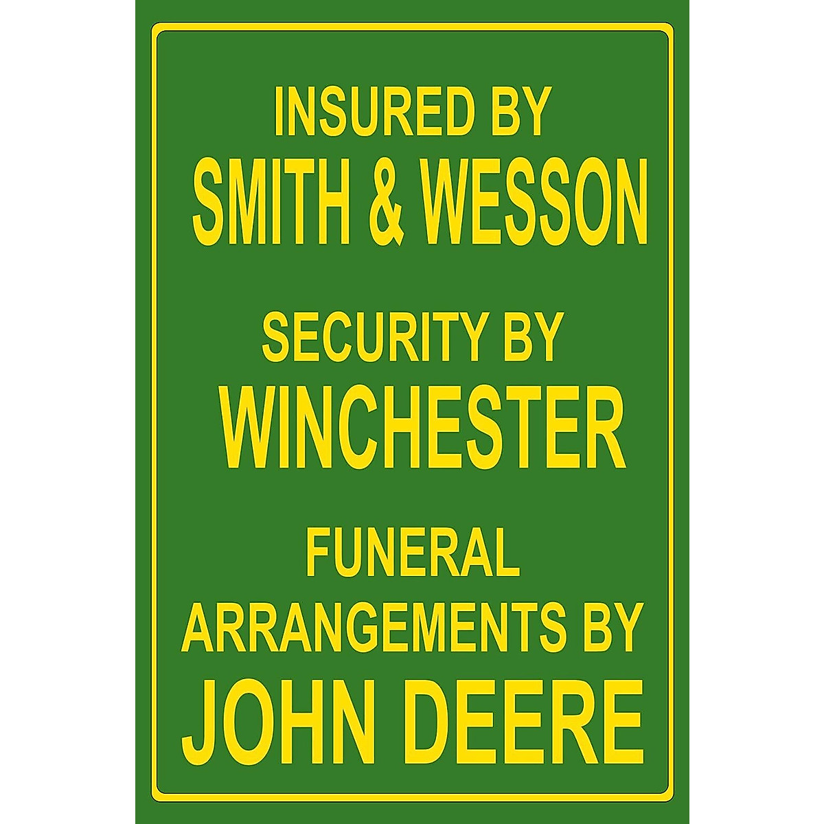 Insured By Smith & Wesson Funny Sign Weatherproof Aluminum 8" x 12"