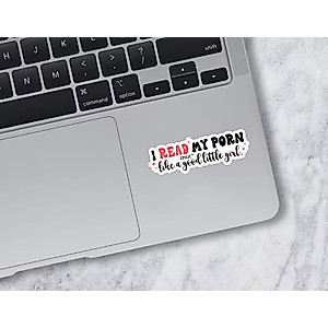 Miraki I Read My Porn Like A Good Little Girl Sticker, Smutty Romance Sticker, Readers Sticker, Water Assitant Die-Cut Vinyl Funny Decals for Laptop, Phone, Water Bottles, Kindle Sticker