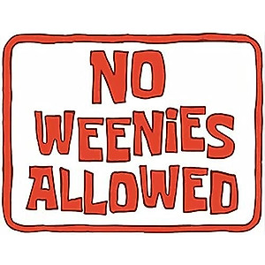 Dreacoss Metal Tin Sign Retro Wall Decor No Weenies Allowed Vintage Metal Tin Sign for Men Women,Wall Decor for Bars,Restaurants,Cafes Pubs,12x16 Inch Plaque Tin Sign