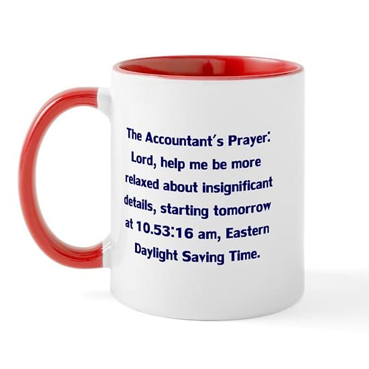 CafePress Accountant's Prayer Mug Ceramic Coffee Mug, Tea Cup 11 oz