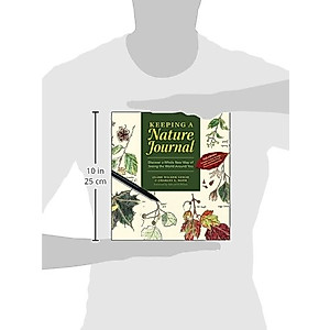 Keeping a Nature Journal: Discover a Whole New Way of Seeing the World Around You