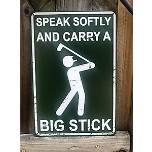 Speak Softly And Carry A Big Stick 12" X 8" Funny Tin Sign Golf Accessory Clubhouse Decor Man Cave Sports Bar Wall Art