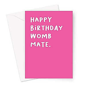 Happy Birthday Womb Mate Greeting Card | Pink Birthday Card for Twin, Funny Twin Birthday Card, Twin Sister, Twin Birthday, Wombmate