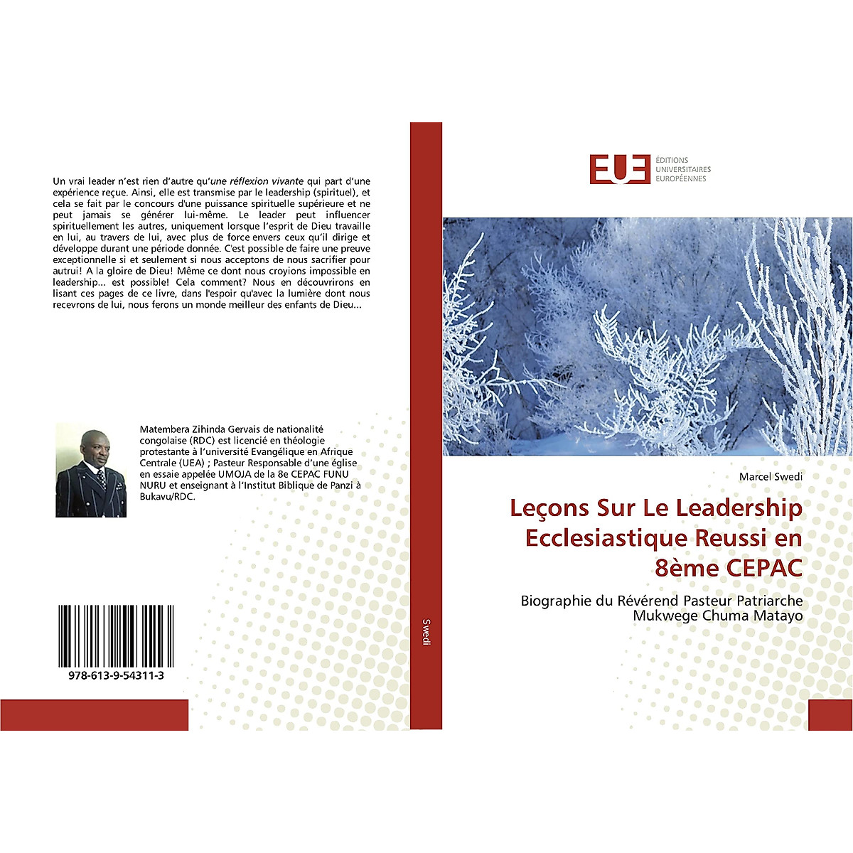 Leçons Sur Le Leadership Ecclesiastique Reussi en 8ème CEPAC: Biographie du Révérend Pasteur Patriarche Mukwege Chuma Matayo (French Edition)
