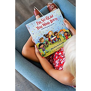 I'm So Glad You Were Born: Celebrating Who You Are