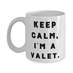Valet For Coworkers, Keep Calm, I'm a Valet, Cheap Valet 11oz 15oz Mug, Cup From Friends