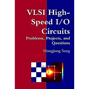 VLSI High-Speed I/O Circuits - Problems, Projects, and Questions