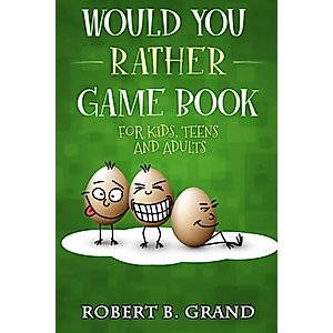 Would You Rather Game Book For Kids, Teens And Adults: Hilario’s Books for Kids with 200 Would you rather questions and 50 Trivia questions (Would you rather? Game Book for kids 6-12 Years old)