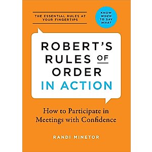 Robert's Rules of Order in Action: How to Participate in Meetings with Confidence