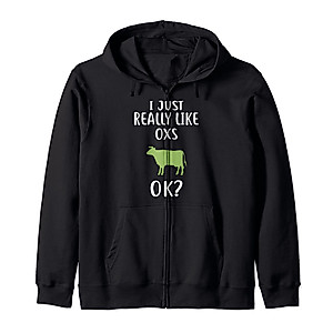 I Just Really Like OXS T-Shirt Funny OX Zip Hoodie