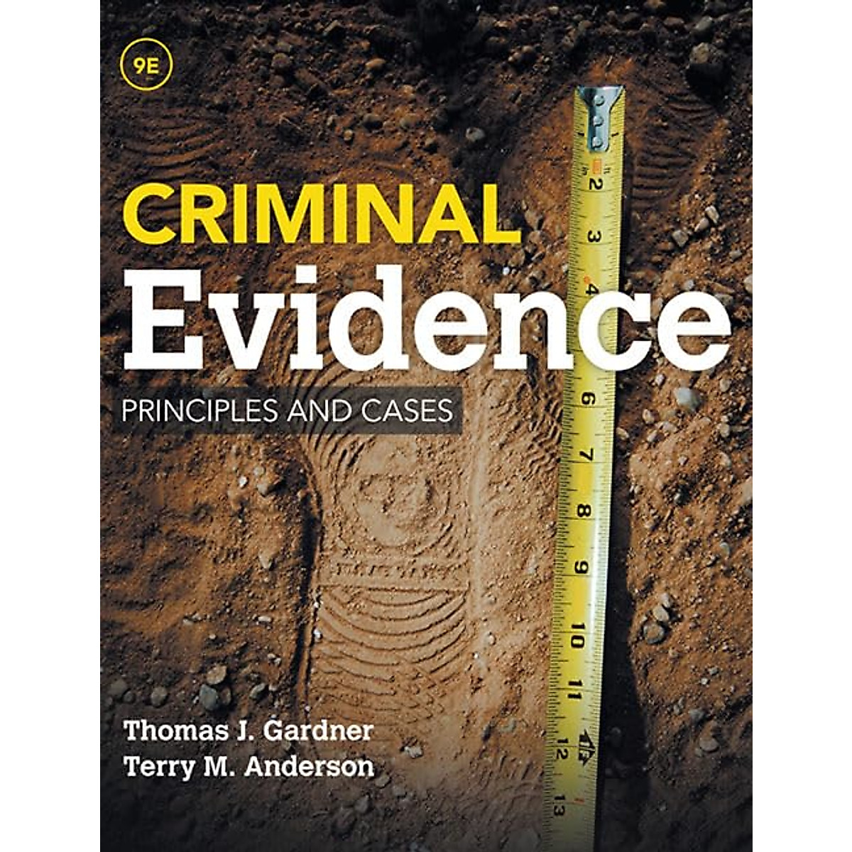Criminal Evidence: Principles and Cases