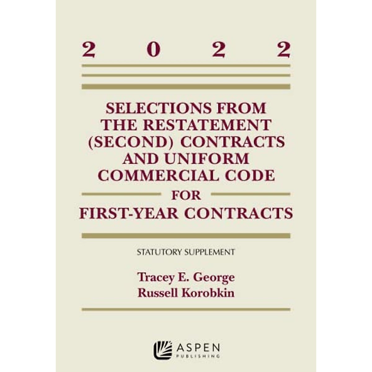 Selections from the Restatement (Second) Contracts and Uniform Commercial Code for First-Year Contracts: 2022 Supplement (Supplements)