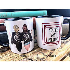 Best Friends Mug - You're My Person - Blonde and Brown Hair - Birthday Gift for Best Friend - Ceramic - 11 oz