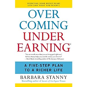 Overcoming Underearning(R): A Five-Step Plan to a Richer Life