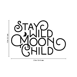 Vinyl Wall Art Decal - Stay Wild Moon Child - 15" x 23" - Trendy Modern Fun and Free Bedroom Apartment Playroom Nursery Decor - Indoor Outdoor Home Living Room Household Quotes (15" x 23", Black)