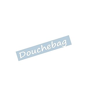 Xpin Graphics Douchebag Funny Windshield Banner Decal/Sticker 23"