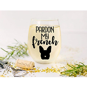 Pardon My French™ - Gift for French Bulldog Lover Frenchie Bull Dog - Premium 21oz Stemless Wine Glass