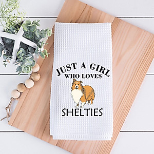 BDPWSS Sheltie Kitchen Towel Sheltie Lover Gift Sheltie Mom Gift Just A Girl Who Loves Shelties Dish Towel for Sheltie Owner (Girl Love Shelties TW)