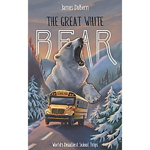 The Great White Bear (The World's Deadliest School Trips)