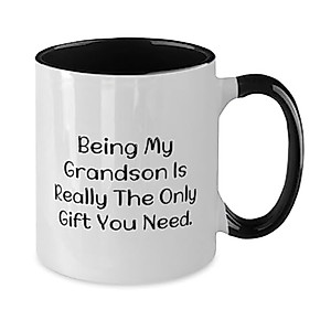 New Grandson Two Tone 11oz Mug, Being My Grandson Is Really The Only Gift You, Present For Grandchild, Useful Gifts From Grandpa, Birthday gift ideas, Unique birthday gifts, Personalized birthday
