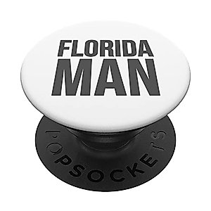 Funny - Florida Man PopSockets Swappable PopGrip
