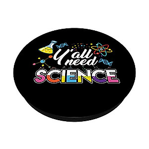 Y'all Need Science - Scientist Gift For Science Lovers PopSockets Swappable PopGrip