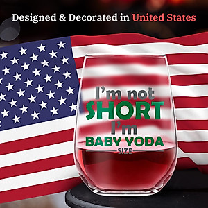 Toasted Tales - I'm Not Short I'm Baby Yoda Wine Glass | Baby Yoda Gifts for Men & Women | Cute & Funny Wine Tasting Drinking Gifts | Retirement Gifts Wine Glass | Drinkware Gift for Him & Her (15 oz)