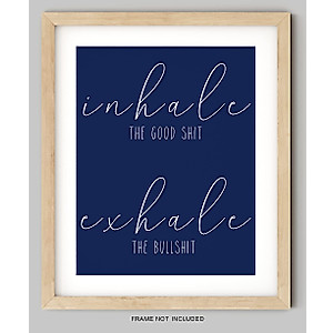 Inhale Exhale Navy Blue Wall Decor - 11x14" UNFRAMED Print - Inspirational Motivational Funny Typography Wall Decor - Modern, Minimalist Quote Wall Art - Makes A Great Gift Under $15
