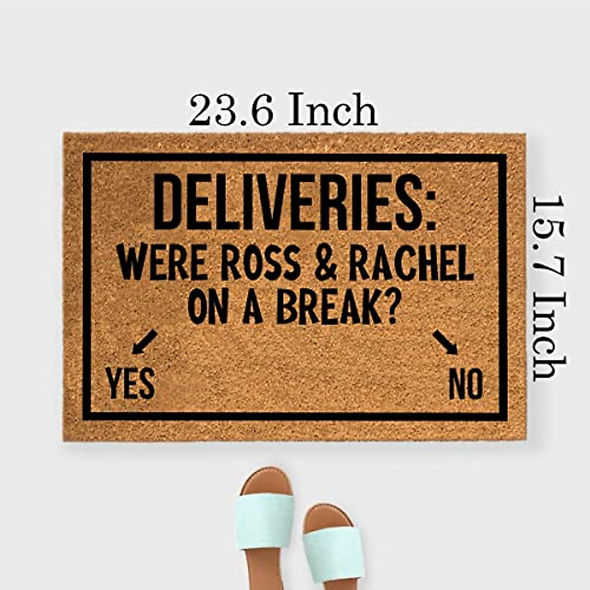 Funny Coir Doormat were Ross and Rachel On A Break Front Door Mat Entryway Outdoor Mat with Heavy Duty Front Porch Welcome Mats Entry Natural Coir Brown Mat House Warming Gift Mat 23.7 x 15.7 inch