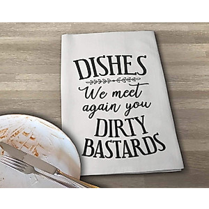 Honey Dew Gifts, Dishes We Meet Again You Dirty Bastards, Flour Sack Towels, Funny Kitchen Towels, Dish Towels for Drying Dishes, Funny Gifts for Women, 27 x 27 Inch, Made in USA