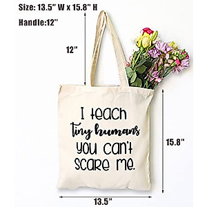 I Teach Tiny Humans You Can't Scare Me - Shoulder Bag Shopping Bag Tote Bag - Appreciation Gifts for Teachers - Birthday Christmas Back To School Gift for Preschool teacher