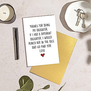 Funny Birthday Card for Daughter, Humorous Daughter Birthday Card, Hilarious Love You Card for Daughter, Thanks for Being My Daughter Card