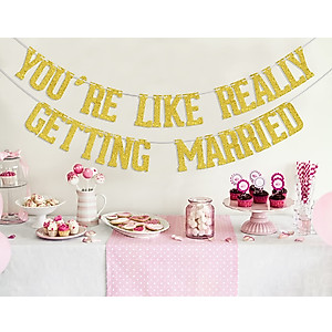 You're Like Really Getting Married Banner Gold Glitter, Mean Girls Party, Bachelorette Banner, Mean Girls Party Decorations, Engagement Banner, Girl Party Decorations, Bachelorette Party Decorations
