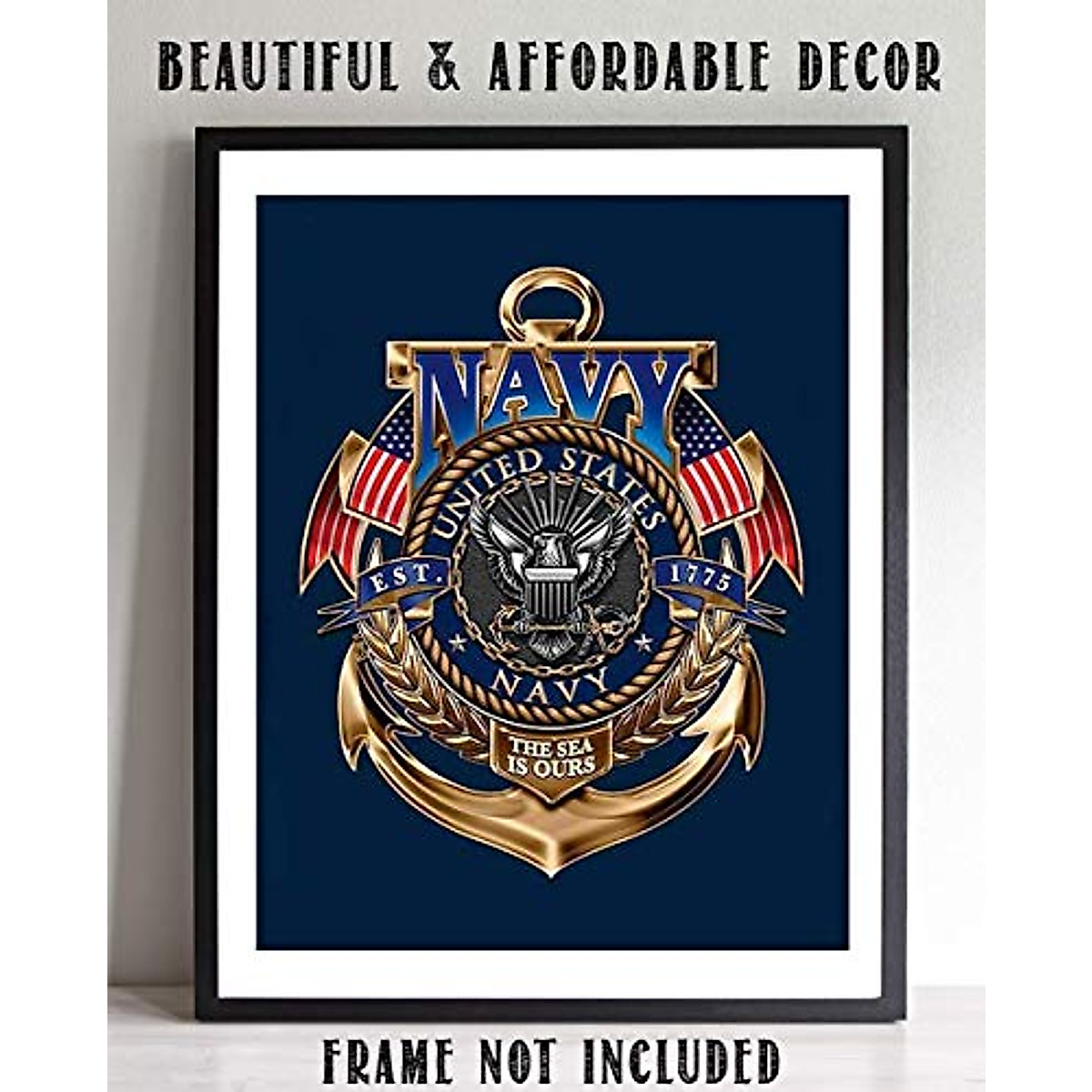 United States Navy-Gold Anchor Crest- 8 x 10"- Naval Wall Art Prints- Ready To Frame-"The Sea is Ours" -Replica Poster Prints. Home-Office-Military Decor. Beautiful Crest-Emblem to Show Navy Pride!