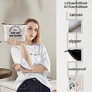 LEVLO Dermatologists Cosmetic Make Up Bag Dermatology Gift Dermatologists Never Make Rash Decisions Makeup Zipper Pouch Bag For Dermatology Graduation (Dermatologists)