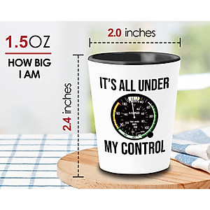 Bubble Hugs Pilot Shot Glass 1.5oz - It's All Under My Control - Airplane Job Flight Deck Staff Worker Sky Fly Captain Private Jet Aviator Career