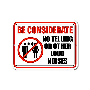 Honey Dew Gifts Quiet Signs, Be Considerate No Yelling 9 inch by 12 inch Metal Aluminum Home and Kitchen Sign, Made in USA
