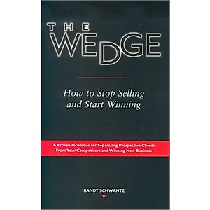 The Wedge: How to Stop Selling and Start Winning